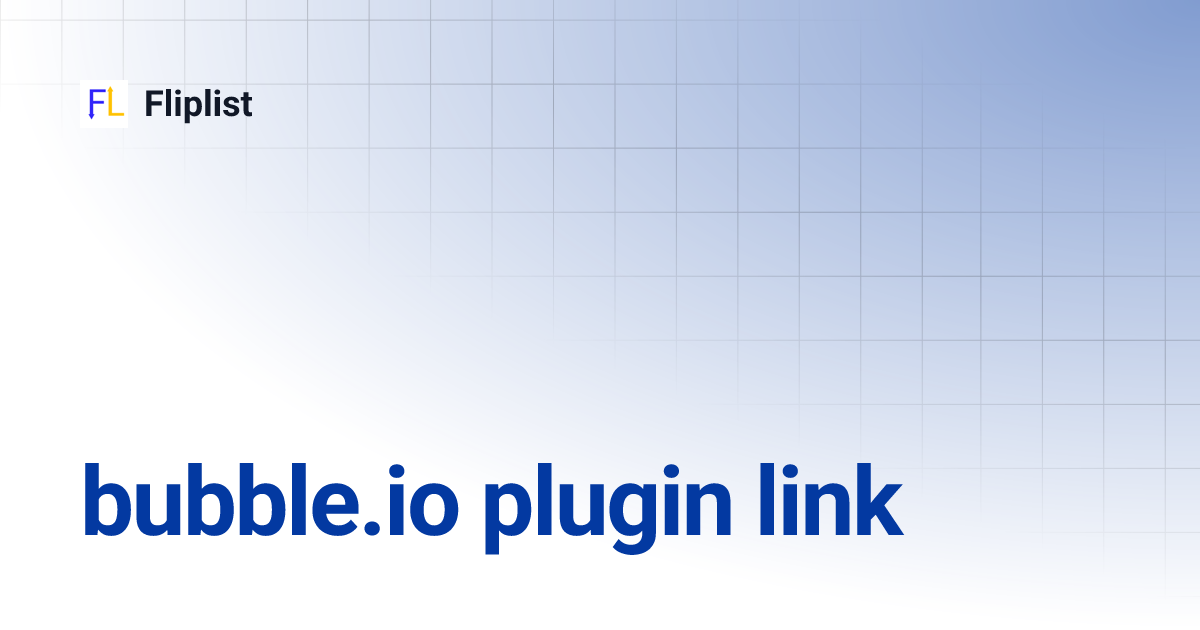 bubble.io plugin link | Fliplist
